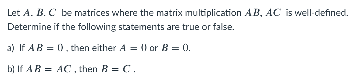 Solved Let A, B, C be matrices where the matrix | Chegg.com