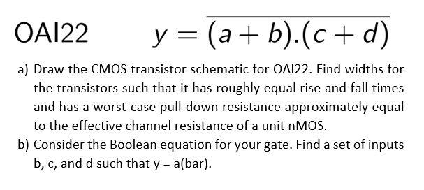 Solved Draw the CMOS transistor schematic for OAI22. Find | Chegg.com