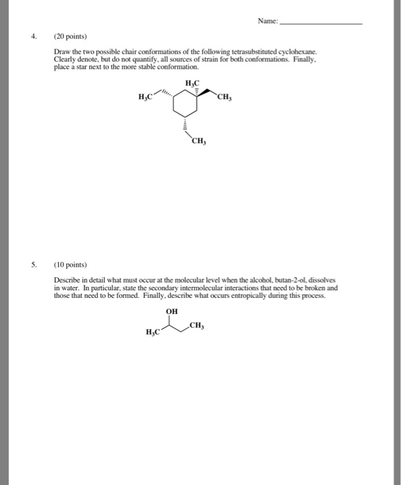 Solved Name: 4. (20 points) Draw the two possible chair | Chegg.com