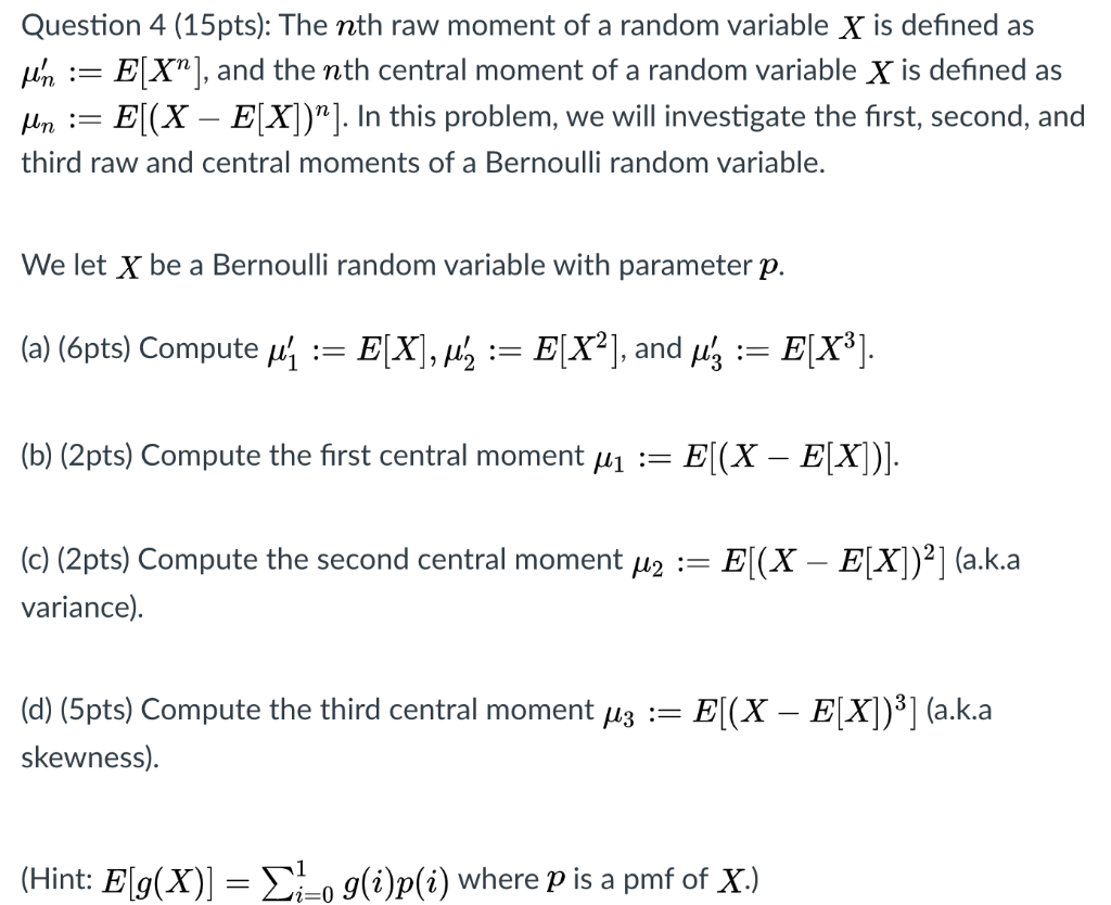 Solved Question 4 (15pts): The nth raw moment of a random | Chegg.com