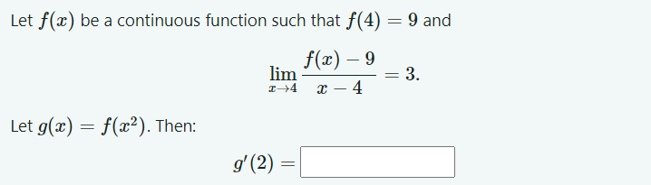 Solved Let f(x) be a continuous function such that f(4)=9 | Chegg.com