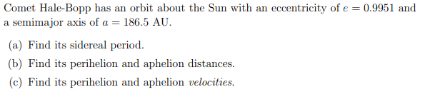Solved Comet Hale Bopp Has An Orbit About The Sun With An