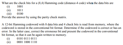 Solved What are the check bits for a (8,4) Hamming code | Chegg.com