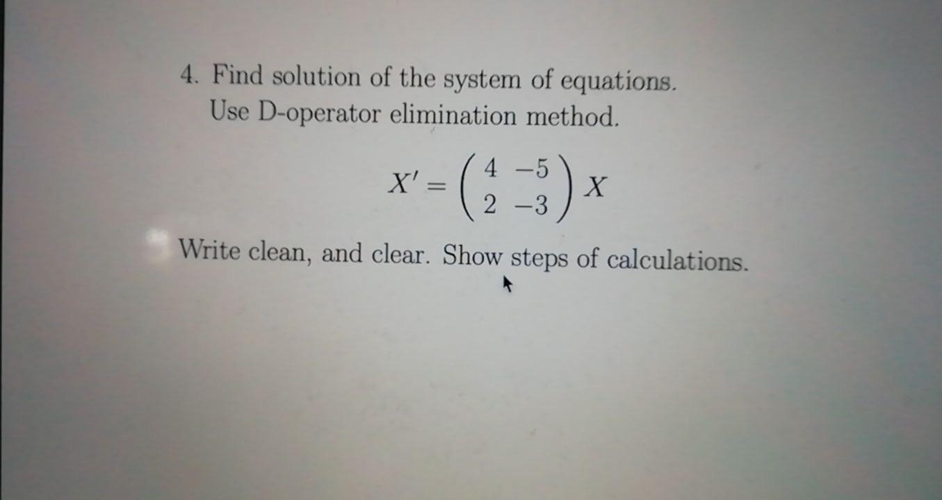 Solved 4. Find solution of the system of equations. Use | Chegg.com