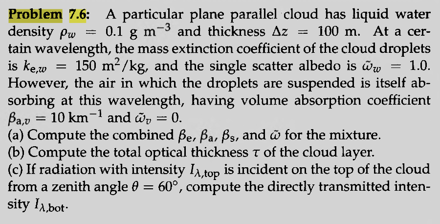 Solved Problem 7.6: A particular plane parallel cloud has | Chegg.com