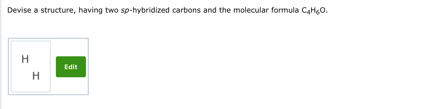 Solved Devise a structure, having two sp-hybridized carbons | Chegg.com