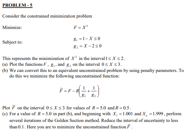 Solved PROBLEM - 5 Consider the constrained minimization | Chegg.com