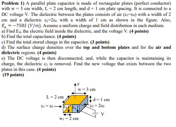 Solved Problem 1) A parallel plate capacitor is made of | Chegg.com