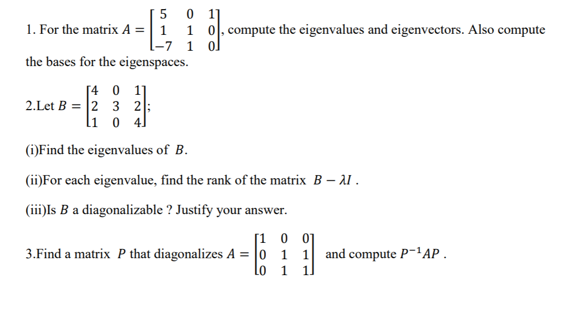Solved 5 0 1. For the matrix A = 1 1 1-7 1 the bases for the | Chegg.com