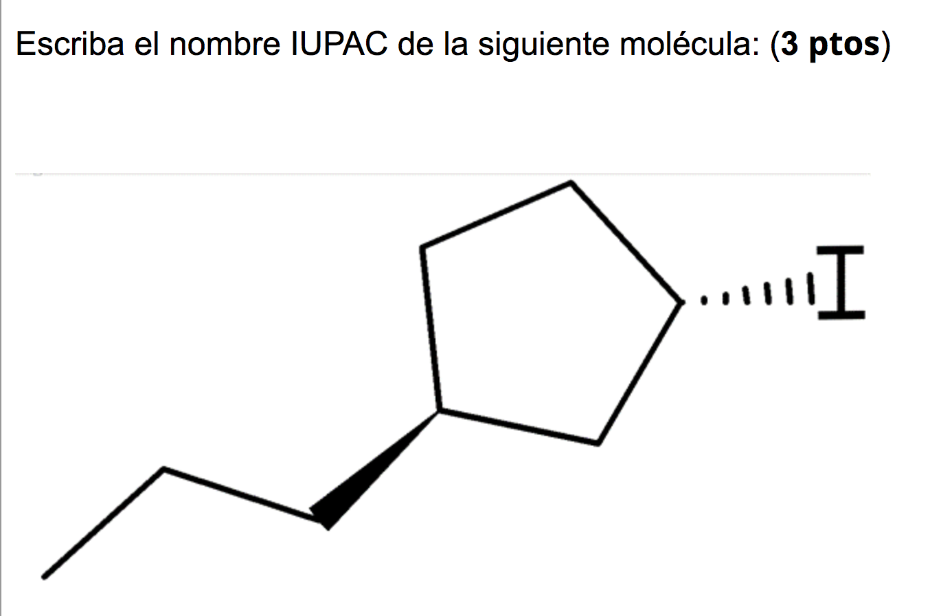 Solved Escriba el nombre IUPAC de la siguiente molécula: (3 | Chegg.com