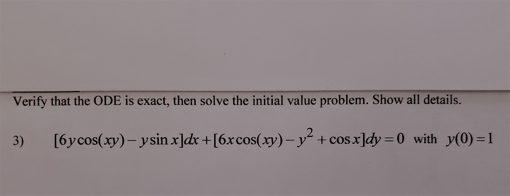 Solved Verify that the ODE is exact, then solve the initial | Chegg.com