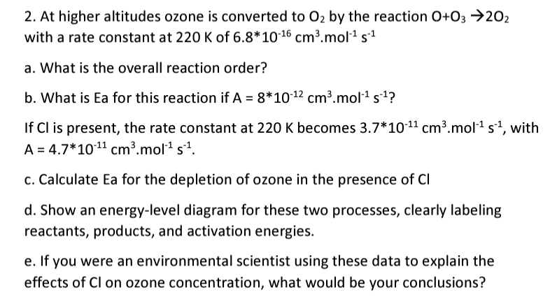 Solved At higher altitudes ozone is converted to O2 ﻿by the | Chegg.com