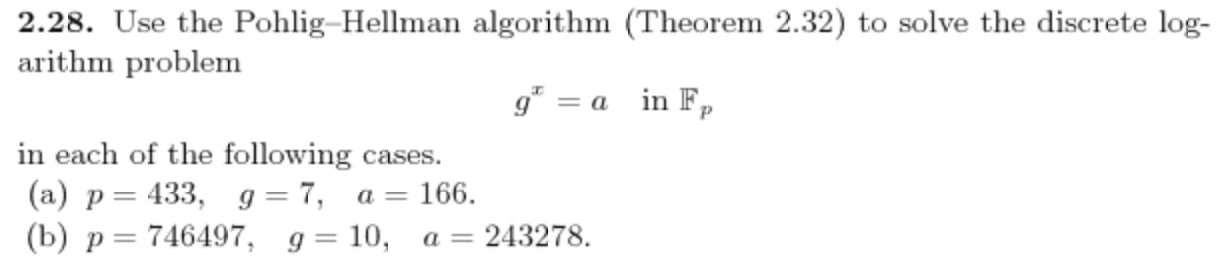Solved 2.28. Use the Pohlig-Hellman algorithm (Theorem 2.32) | Chegg.com