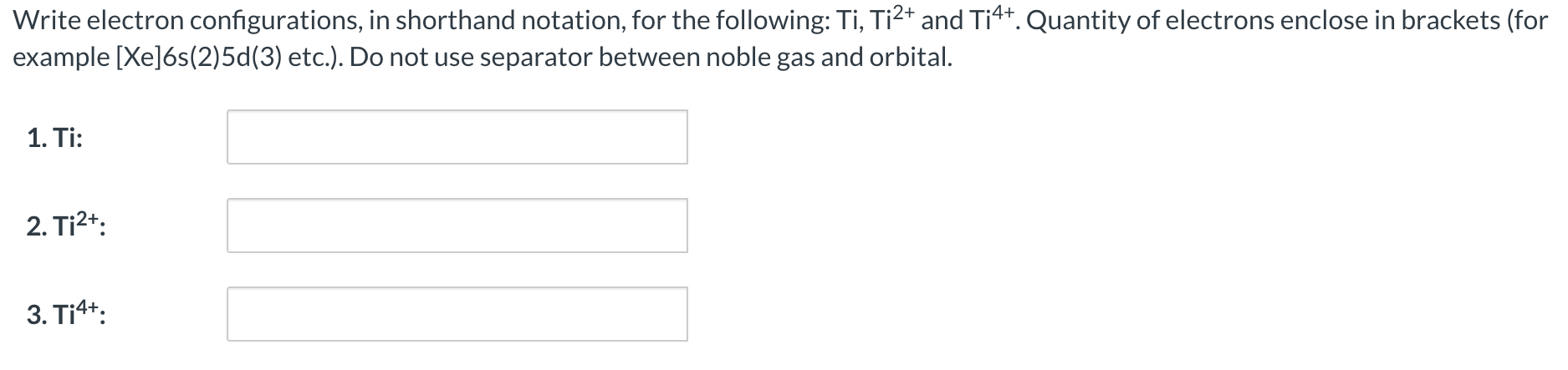 Solved Write electron configurations, in shorthand notation, | Chegg.com