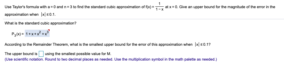 Solved 1 Use Taylor's formula with a = 0 and n= 3 to find | Chegg.com