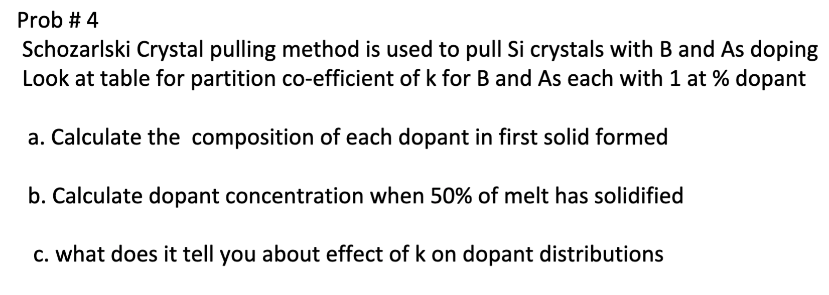 Solved Schozarlski Crystal pulling method is used to pull Si | Chegg.com