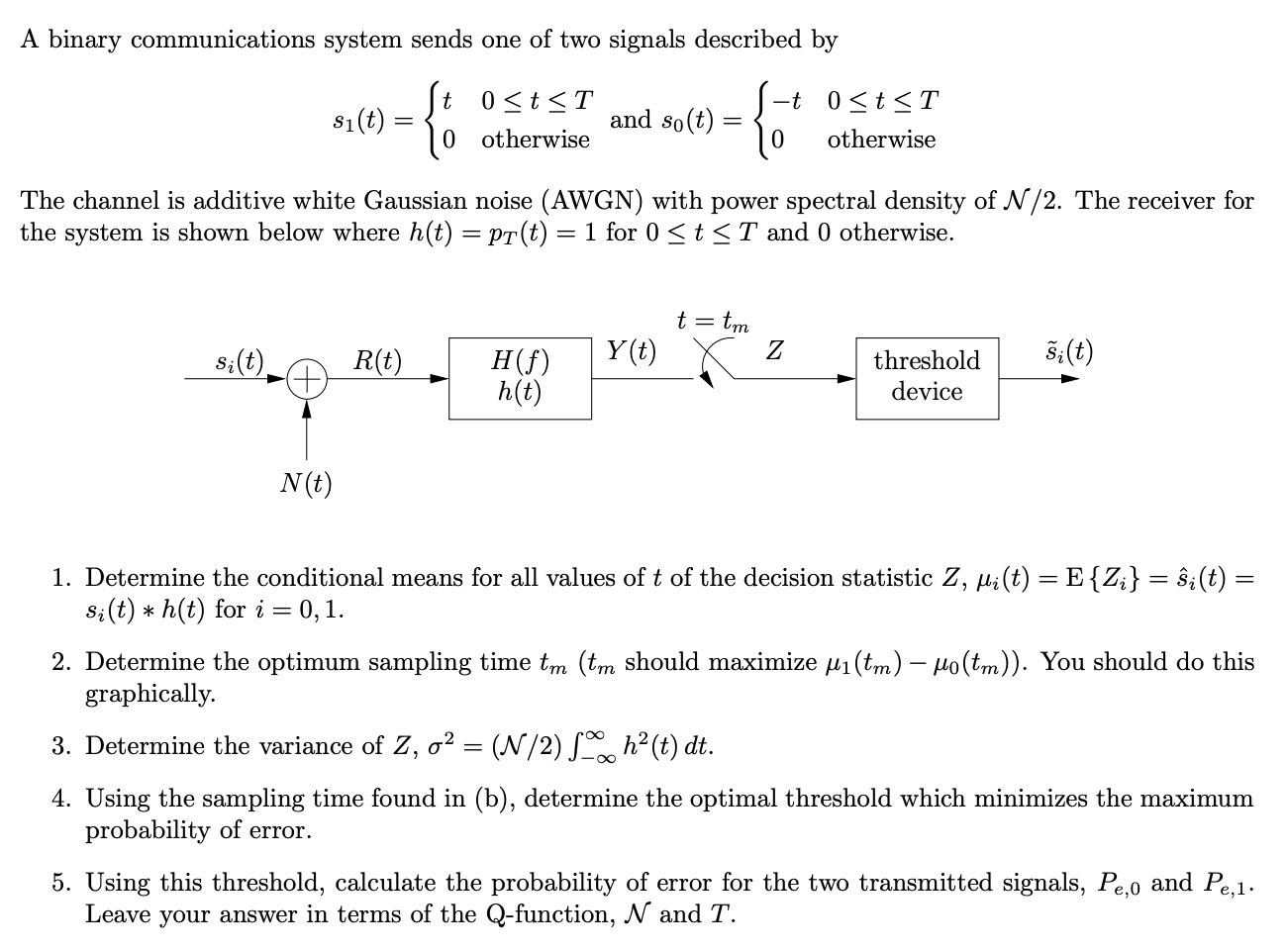 A binary communications system sends one of two | Chegg.com