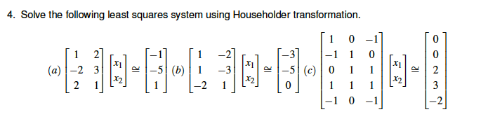 Solved 4. Solve the following least squares system using | Chegg.com
