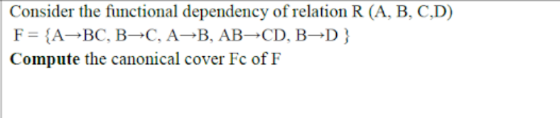 Solved Consider the functional dependency of relation R (A, | Chegg.com