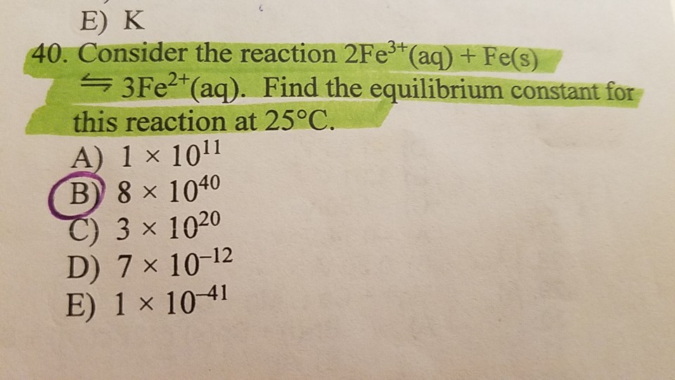 Solved E) K 40. Consider the reaction 2Fe (aq) +Fe(s) 늑 | Chegg.com