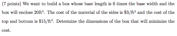 Solved (7 points) We want to build a box whose base length | Chegg.com