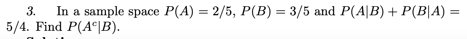 Solved 3. In a sample space P(A)=2/5,P(B)=3/5 and | Chegg.com