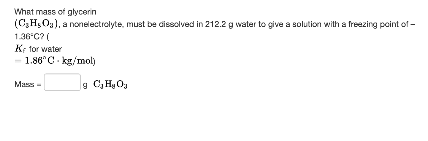 Solved What mass of glycerin (C3H8O3), a nonelectrolyte, | Chegg.com