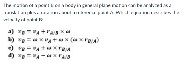Solved The motion of a point B on a body in general plane | Chegg.com