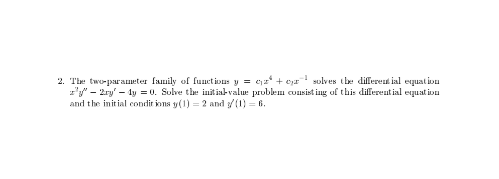 Solved The two-parameter family of functions y = c1x 4 + c2x | Chegg.com
