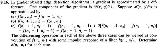 Solved 16 In Gradient Based Edge Detection Algorithms A