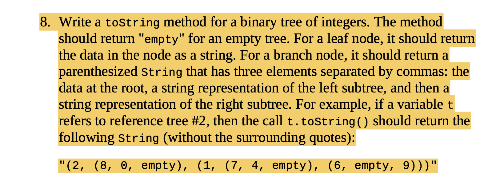 Solved 8. Write a toString method for a binary tree of | Chegg.com