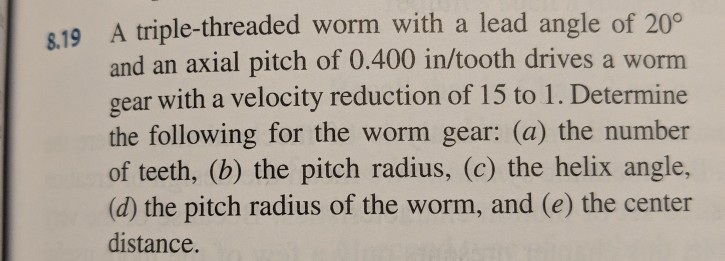 Solved 619 A triple-threaded worm with a lead angle of 20° | Chegg.com
