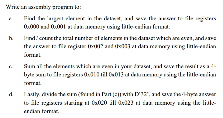 Solved a. Write an assembly program to: Find the largest | Chegg.com