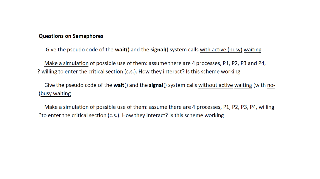 Solved Questions On Semaphores Give The Pseudo Code Of The