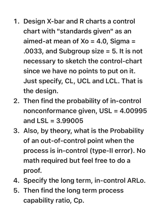 Solved 1. Design X-bar and R charts a control chart with | Chegg.com