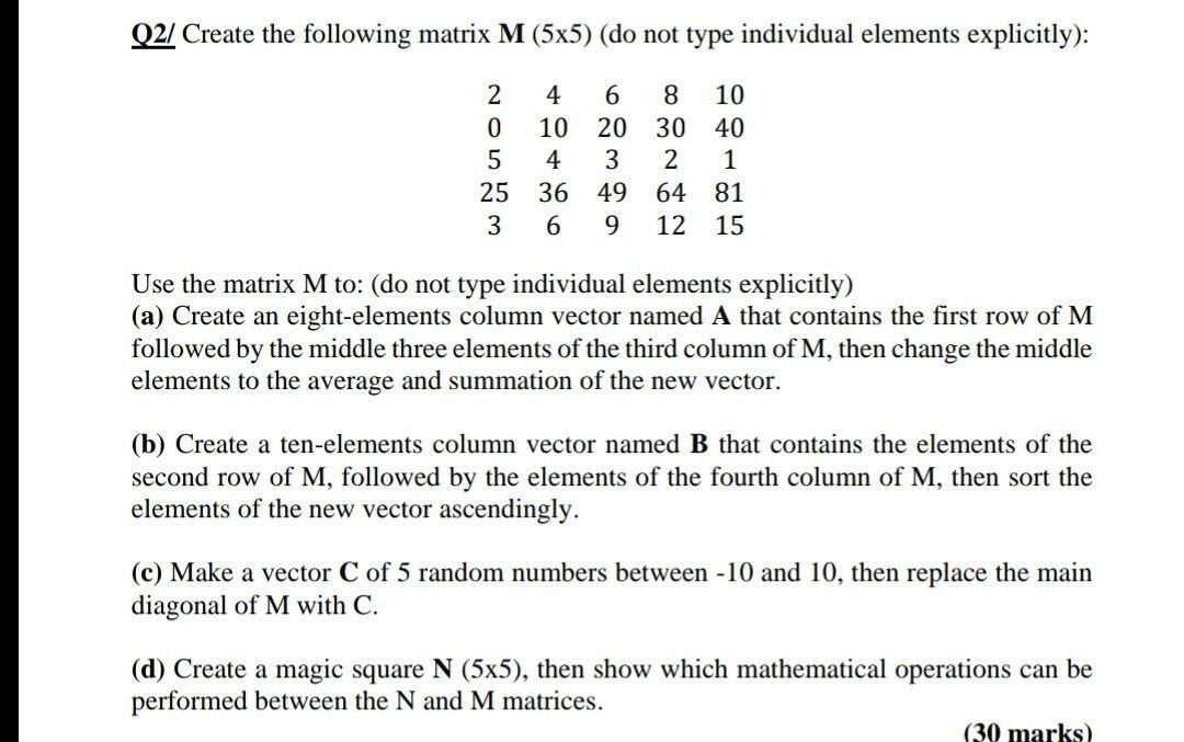 Solved Q2/ Create the following matrix M (5x5) (do not type | Chegg.com