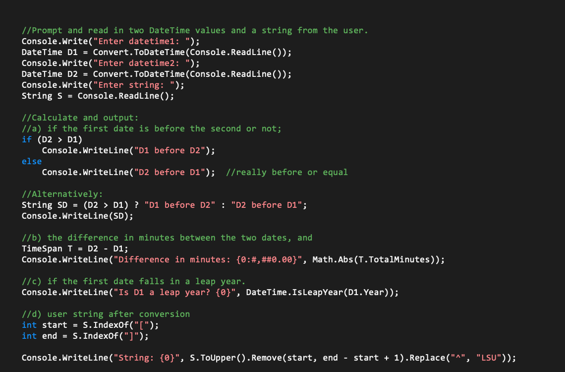 Solved //Prompt and read in two DateTime values and a string | Chegg.com