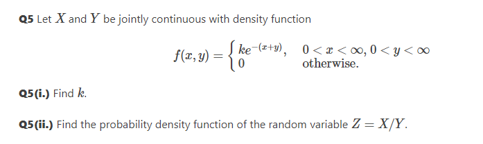 Solved Q5 Let X and Y be jointly continuous with density | Chegg.com