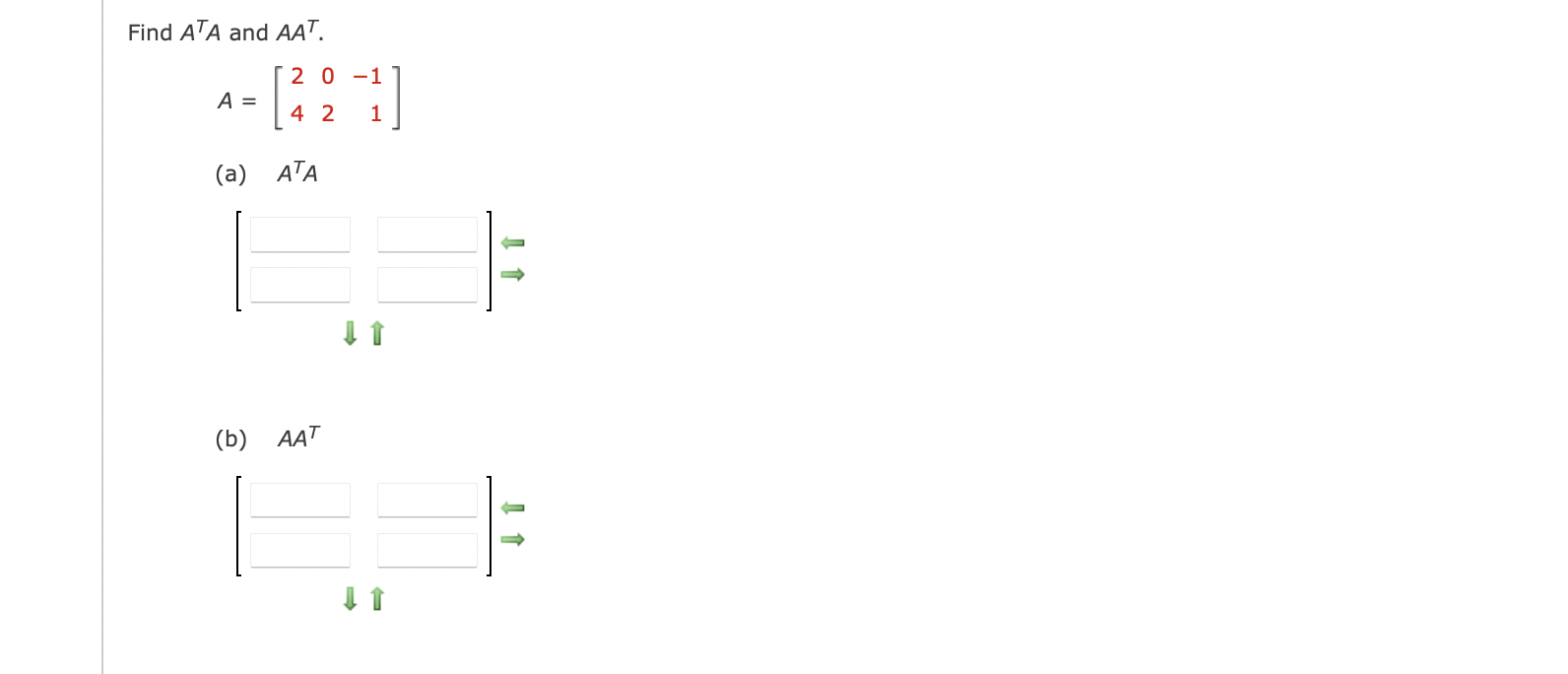 Solved Find ATA and AAT. A = [22 -1] (a) ATA 1 (b) AAT | 11 | Chegg.com