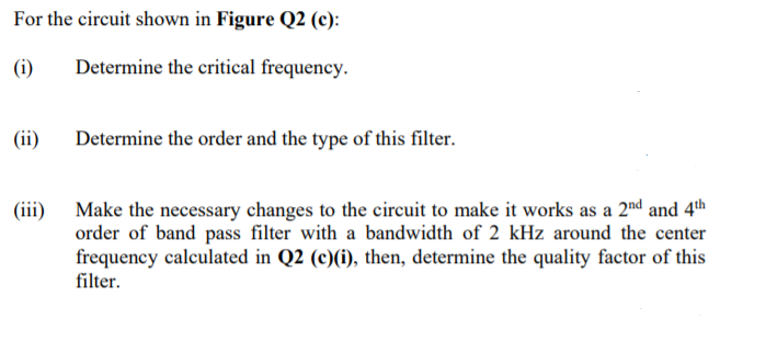 Solved For the circuit shown in Figure Q2 (c): (i) Determine | Chegg.com