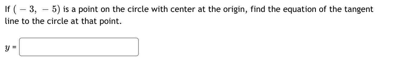 Solved If ( 3, 5) is a point on the circle with center at | Chegg.com