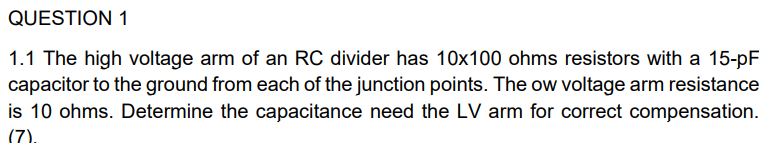 Solved 1.1 The high voltage arm of an RC divider has | Chegg.com