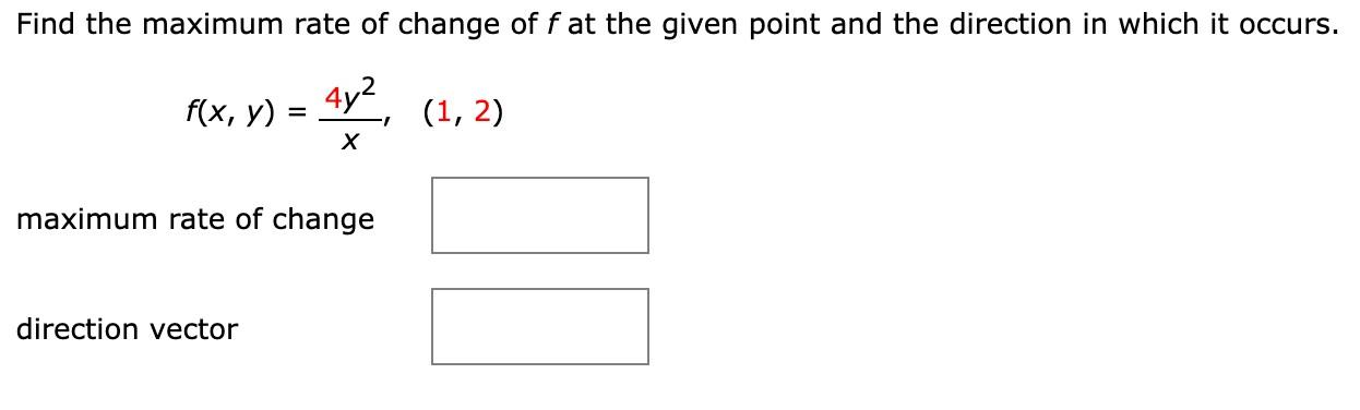 Solved Find the maximum rate of change of f at the given | Chegg.com