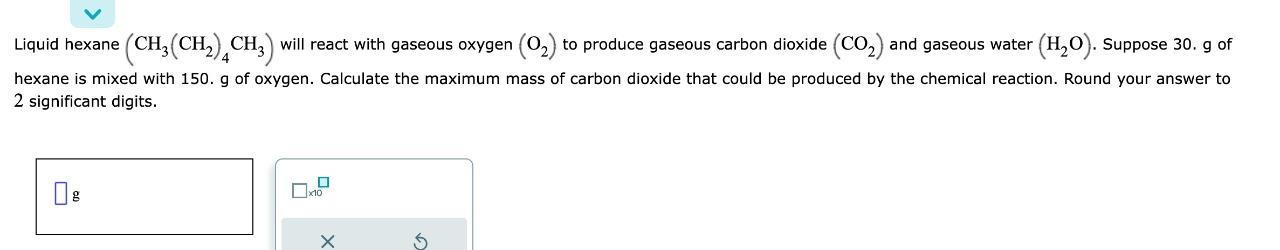 Solved Liquid hexane (CH3(CH2)4CH3) will react with gaseous | Chegg.com Solved Liquid hexane (CH3(CH2)4CH3) will react with gaseous | Chegg.com
