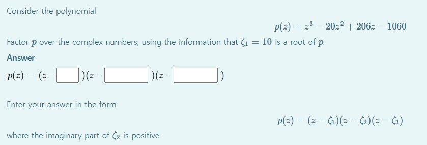 Solved Consider the polynomial p(z)=z3−20z2+206z−1060 Factor | Chegg.com