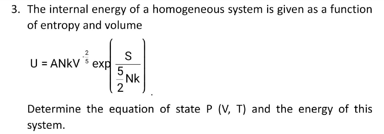 Solved 3. The internal energy of a homogeneous system is | Chegg.com