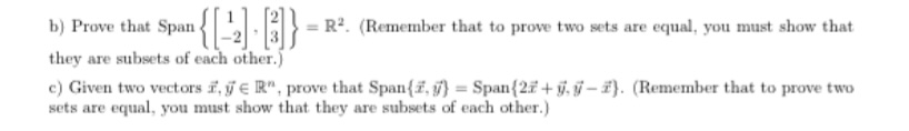 Solved b) Prove that Span{[1−2],[23]}=R2. (Remember that to | Chegg.com