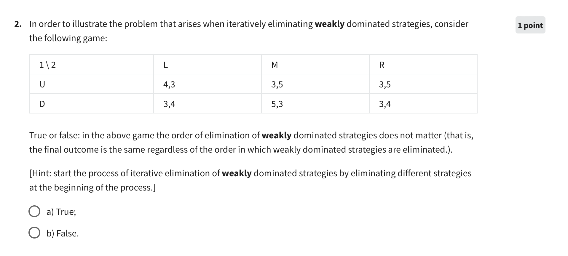 Solved True or false: in the above game the order of | Chegg.com