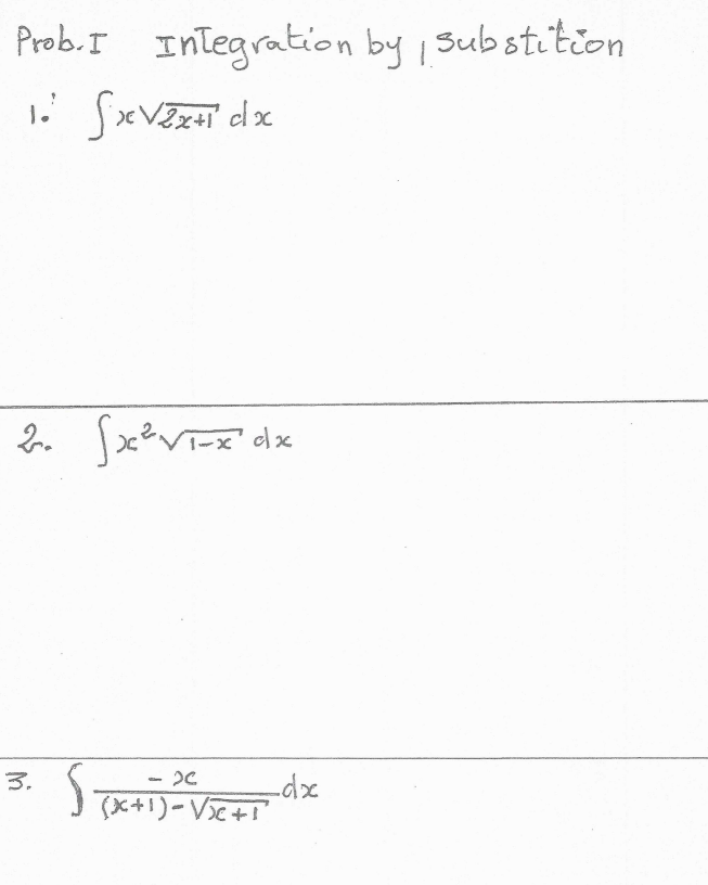 Solved Prob. I Integration by substition 1. ∫x2x+1dx 2. | Chegg.com