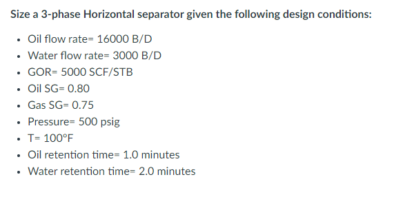 Size a 3-phase Horizontal separator given the | Chegg.com